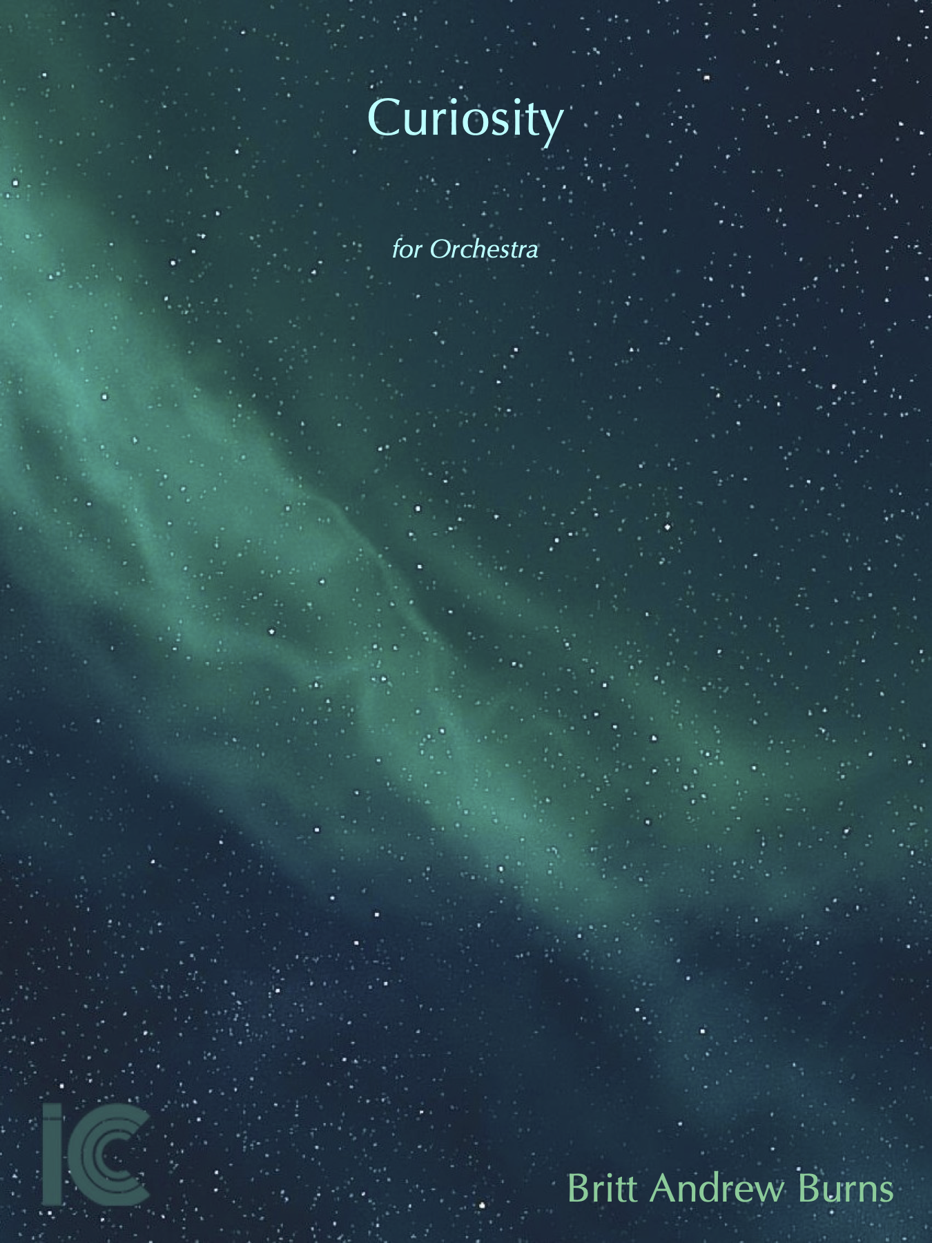 Curiosity for Orchestra – Britt Andrew Burns Music, All Rights Reserved.